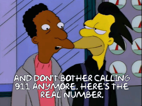 "Don't bother calling 911 anymore. Here's the real number." : r/TheSimpsons