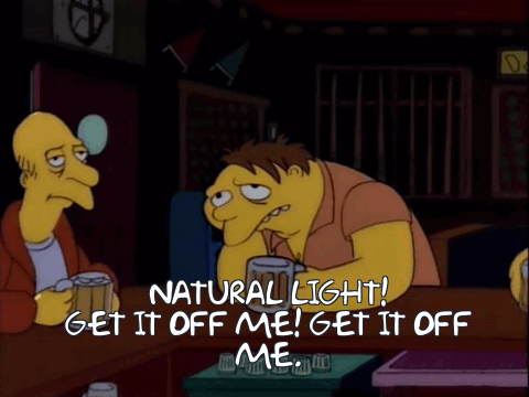 Natural light! Get it off me! Get it off me! : TheSimpsons