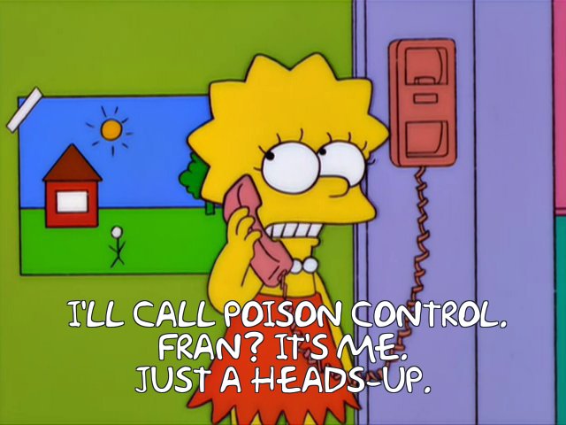 "I'll call Poison Control. Fran? It's me." : r/TheSimpsons