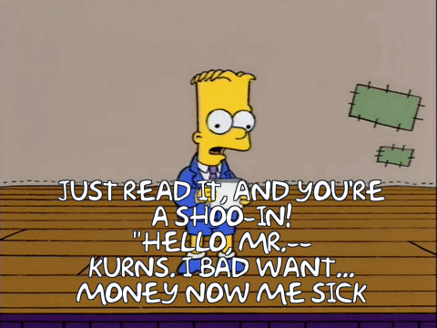 Hello Mr Kurns, I bad, want money now, me sick : TheSimpsons