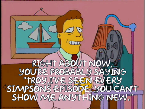 Is there really a Simpsons reaction pic/gif for everything ...