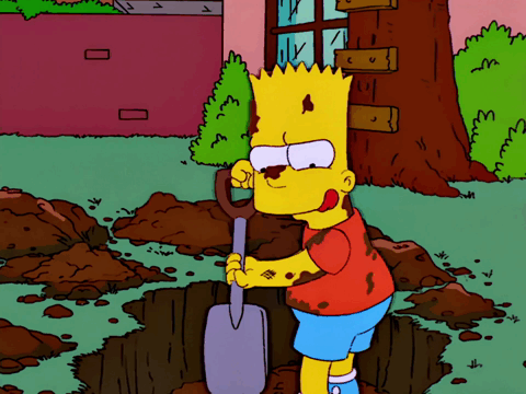 "Beautiful day for digging, isn't it?" : TheSimpsons